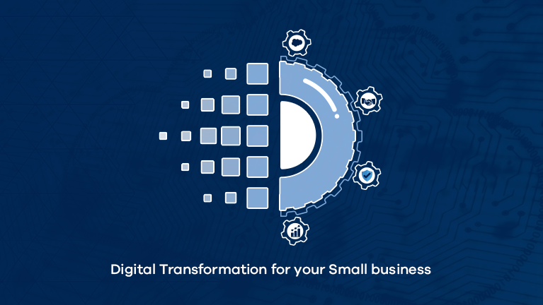 Four Simple Steps towards Digital Transformation for your Small Business